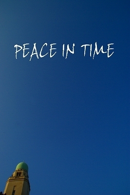 PEACE IN TIME: PEACE IN TIME